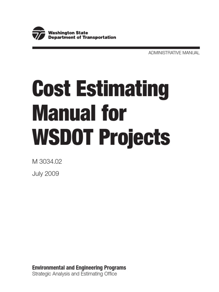Cost Estimating Manual For WSDOT Projects: M 3034.02 July 2009 | PDF | Risk | Project Management