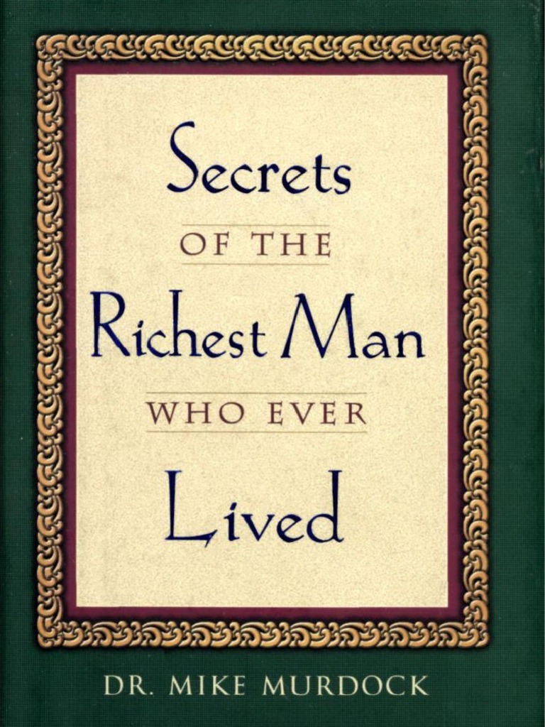 Secrets of The Richest Man Who Ever Lived | PDF