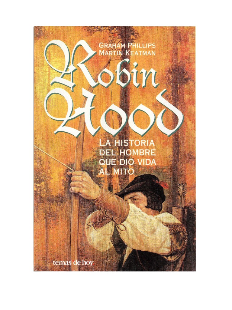 Robin Hood, La Historia Del Hombre Que Dio Vida Al Mito | Rey Arturo ...