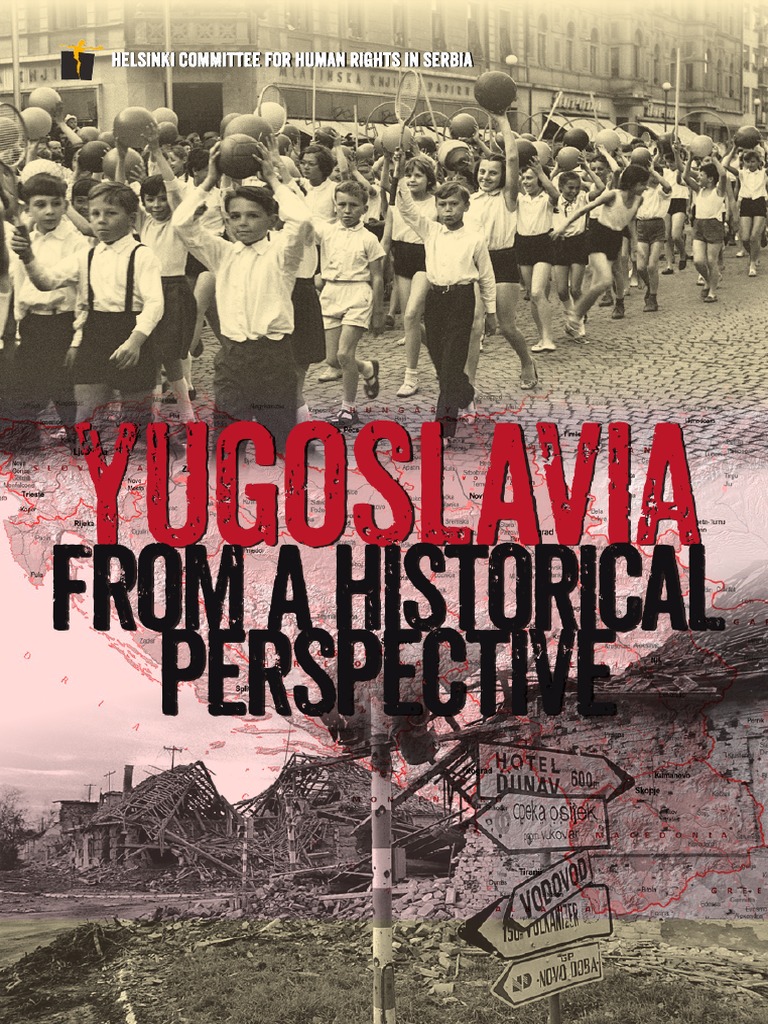 Yugoslavia From a Historical Perspective | Socialist Federal Republic ...