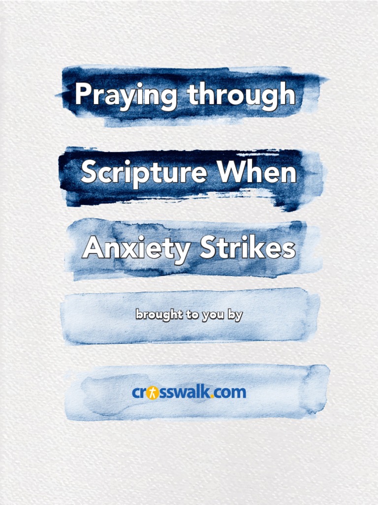 Anxiety Guide From Cross Walk | PDF | God In Christianity | Anxiety