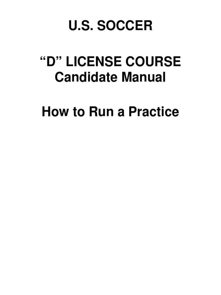U.S. Soccer "D" License Course Candidate Manual How To Run A Practice ...