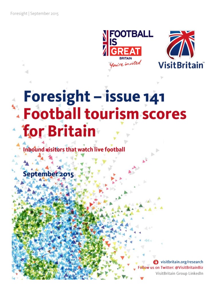 2015-9 VisitBritain Report - Football Tourism Scores For Britain | PDF