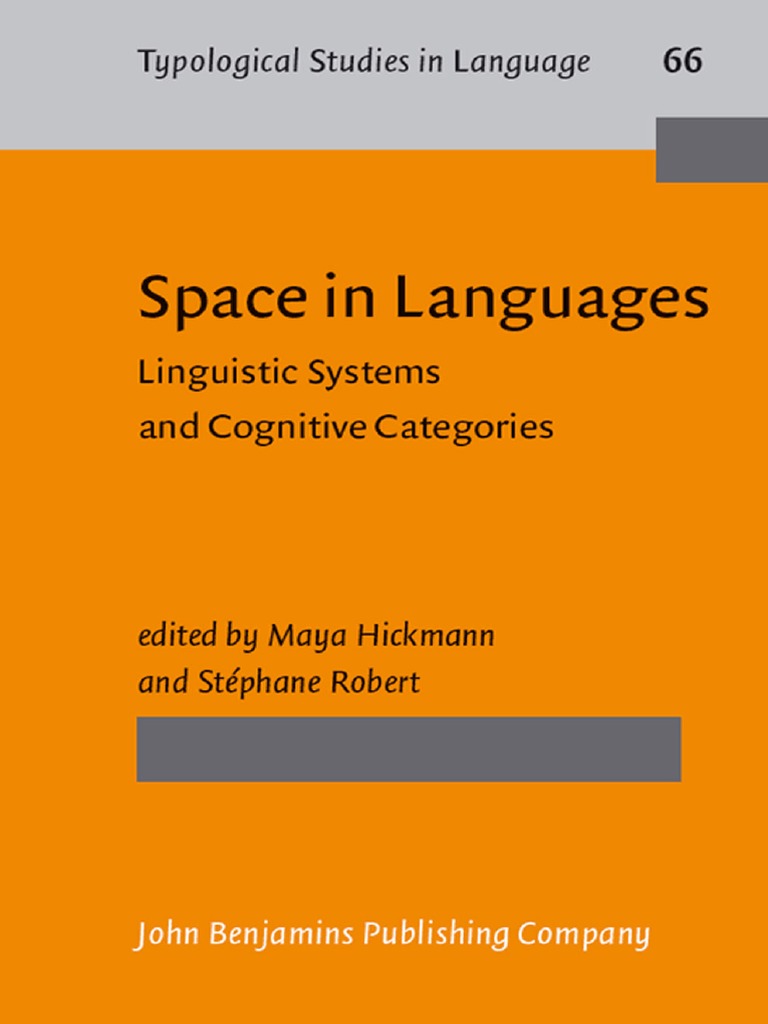 (Typological Studies in Language 66) Maya Hickmann (Ed.), Stéphane Robert (Ed.) - Space in ...