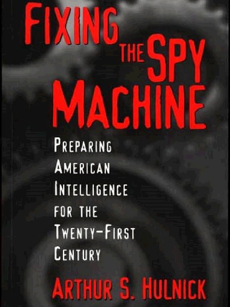 Fixing The Spy Machine | PDF | Central Intelligence Agency | Espionage