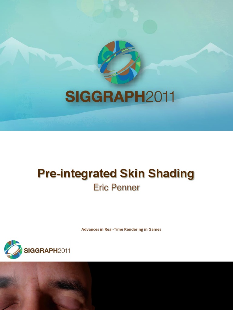 Penner - Pre-Integrated Skin Rendering (Siggraph 2011 Advances in Real-Time Rendering Course ...