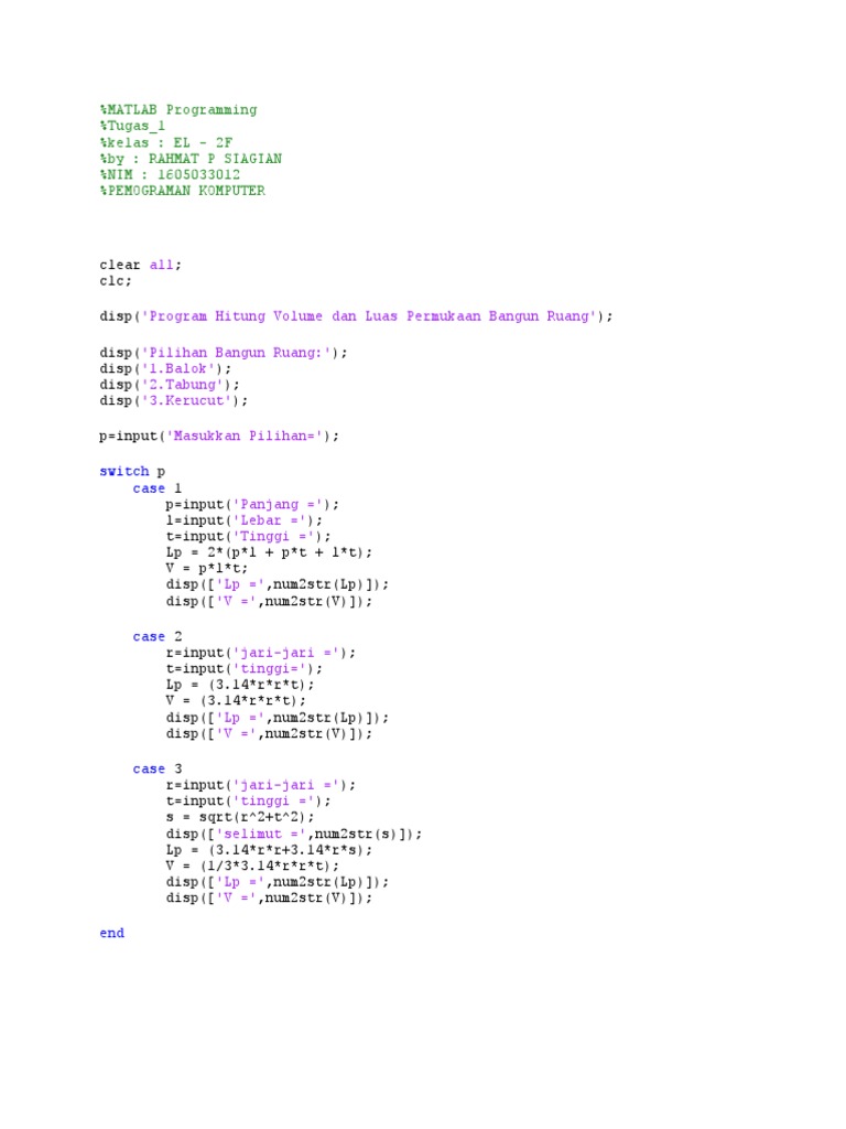 %MATLAB Programming %tugas - 1 %kelas: EL - 2F %by: Rahmat P Siagian ...