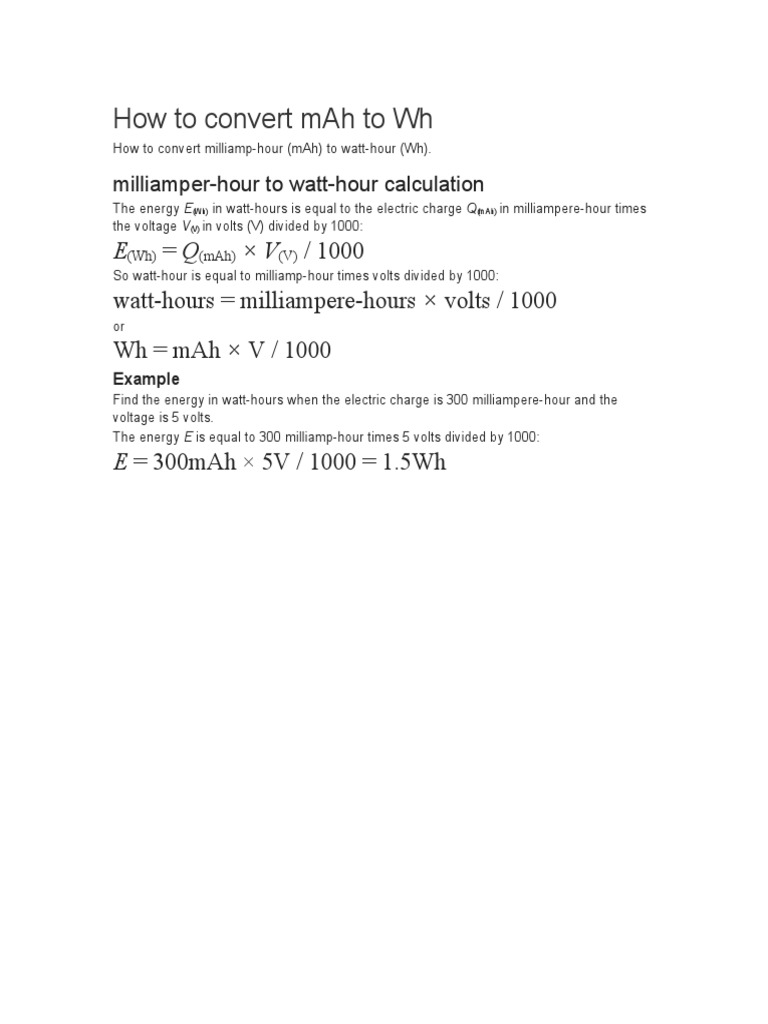 How To Convert Mah To WH: Q Watt-Hours Milliampere-Hours × Volts / 1000 ...