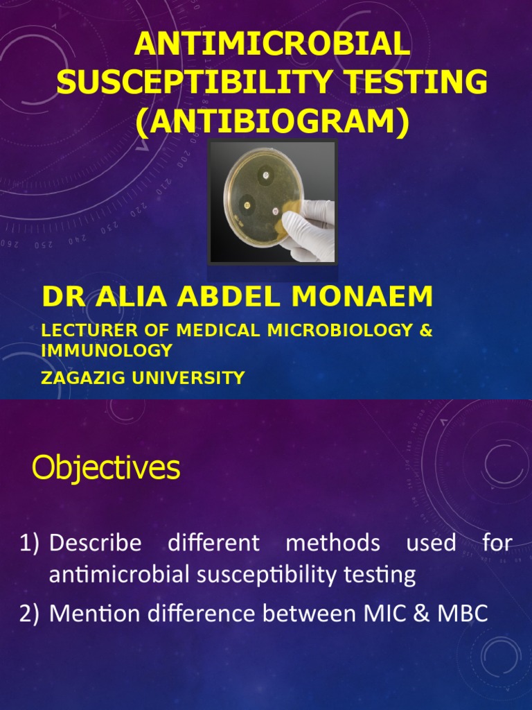 Antimicrobial Susceptibility Testing (Antibiogram) : DR Alia Abdel ...