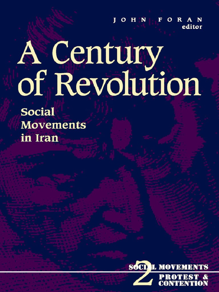 (Social Movements, Protest, and Contention) John Foran-A Century of ...