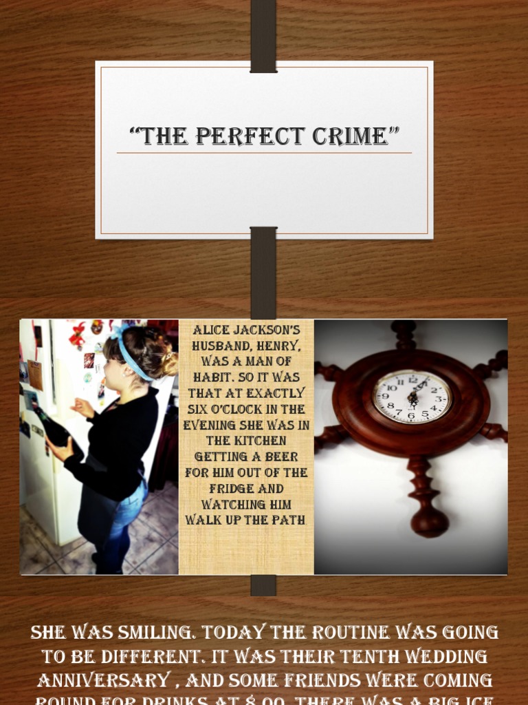 The Perfect Crime!!!! | Entertainment (General) | Leisure