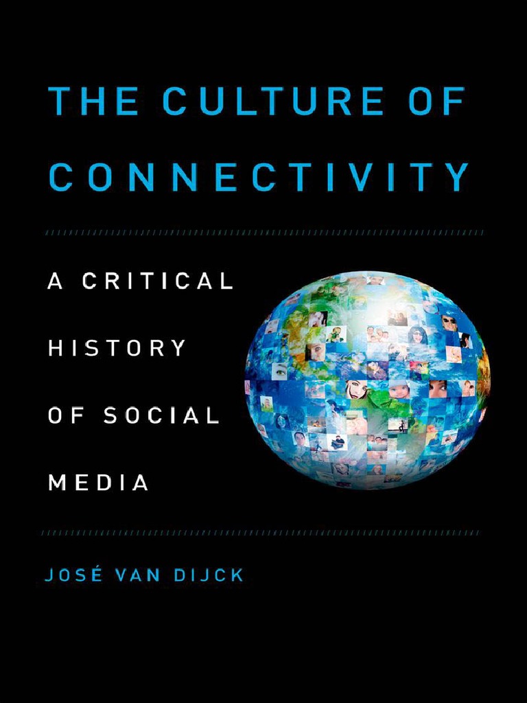 José Van Dijck-The Culture of Connectivity - A Critical History of ...