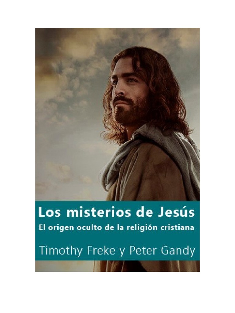 Freke Timothy Y Gandy Peter - Los Misterios de Jesus - El Origen Oculto ...