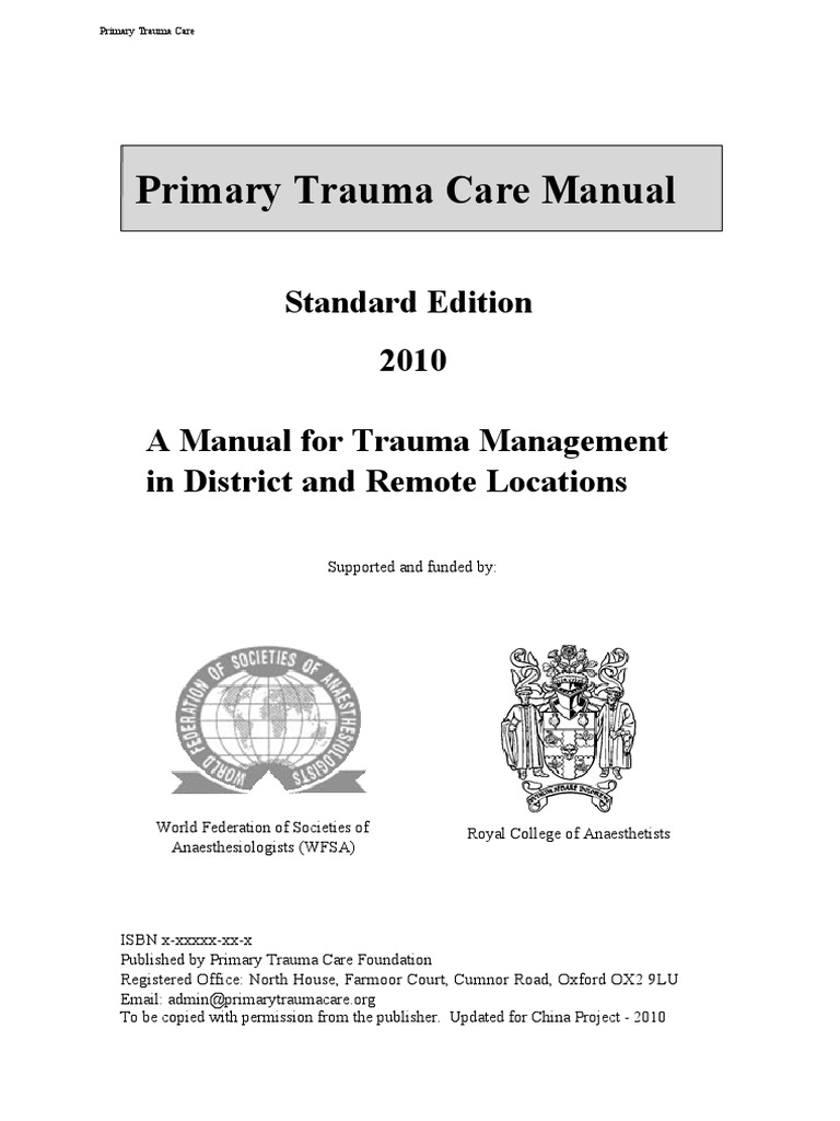 Primary Trauma Care Manual: Standard Edition 2010 A Manual For Trauma ...