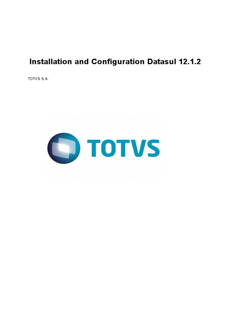 Installation and Configuration Datasul 12.1.2 | PDF | Installation ...