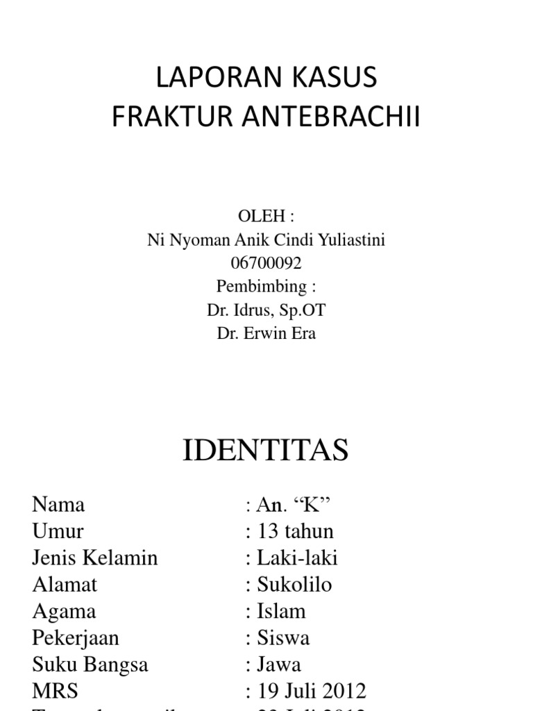 Laporan Kasus Fraktur Antebrachii | PDF