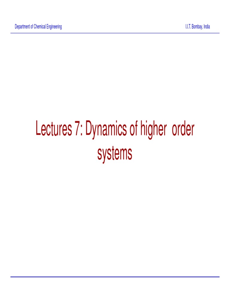 Lectures 7: Dynamics of Higher Order Lectures 7: Dynamics of Higher ...