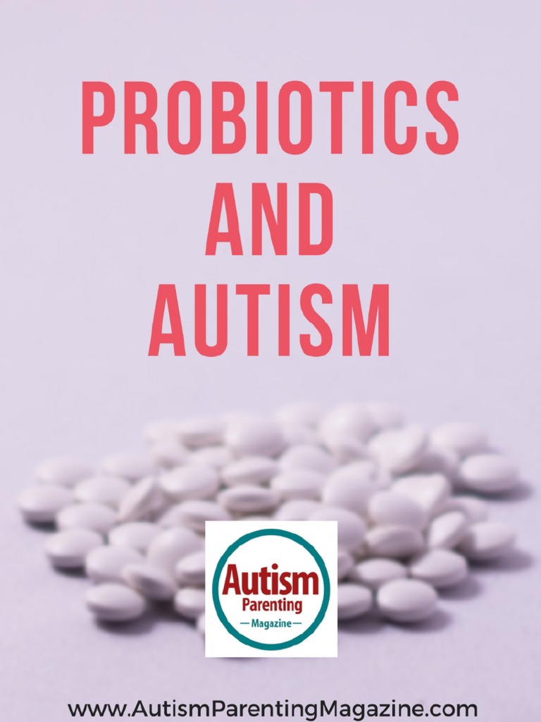 Probiotics and Autism: Gut Health Insights | PDF | Probiotic | Autism