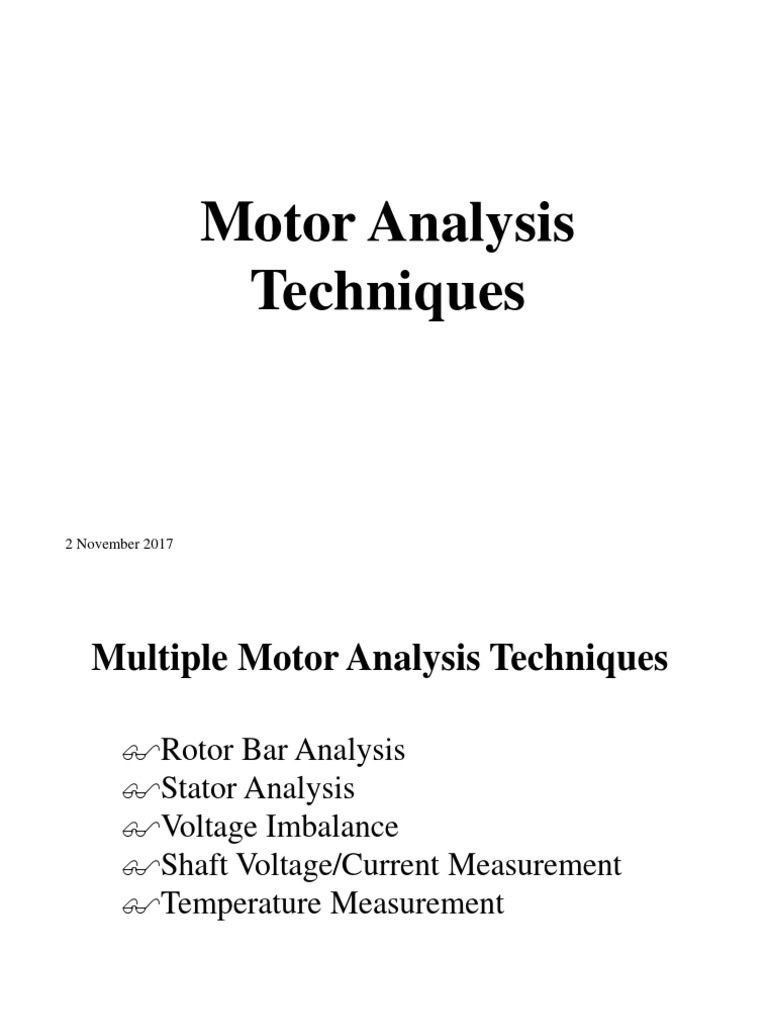 Motor Analysis Techniques: 2 November 2017 | PDF | Electric Motor ...