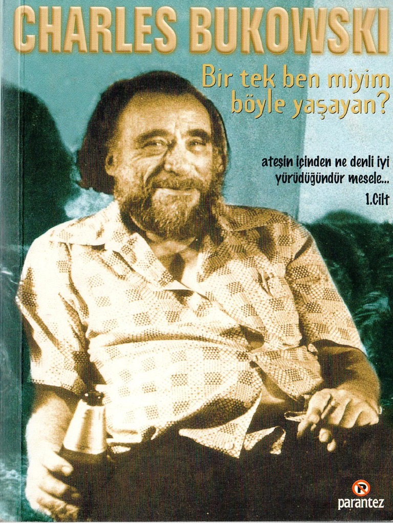 Charles Bukowski - Bir Tek Ben Miyim Böyle Yaşayan - Cs - Sy | PDF