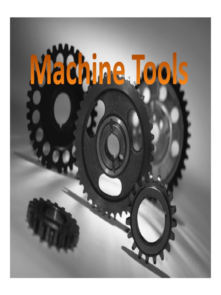 Types of Machine Tools and their Specifications | PDF | Machining ...