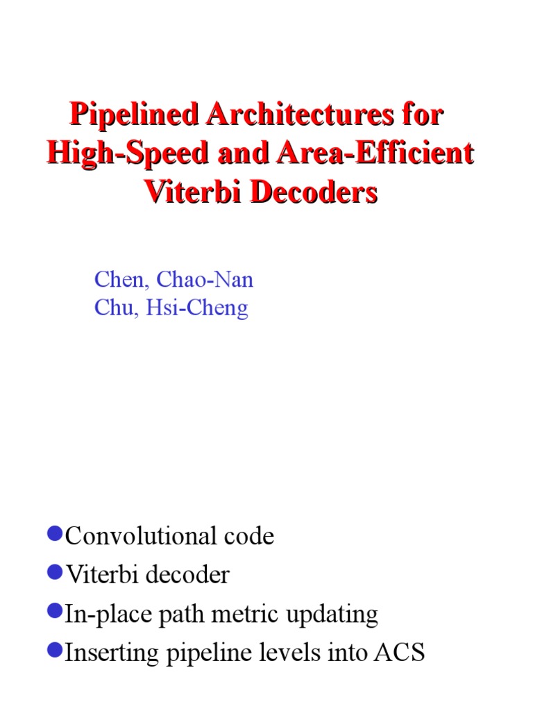 Pipelined Architectures For High-Speed and Area-Efficient Viterbi ...