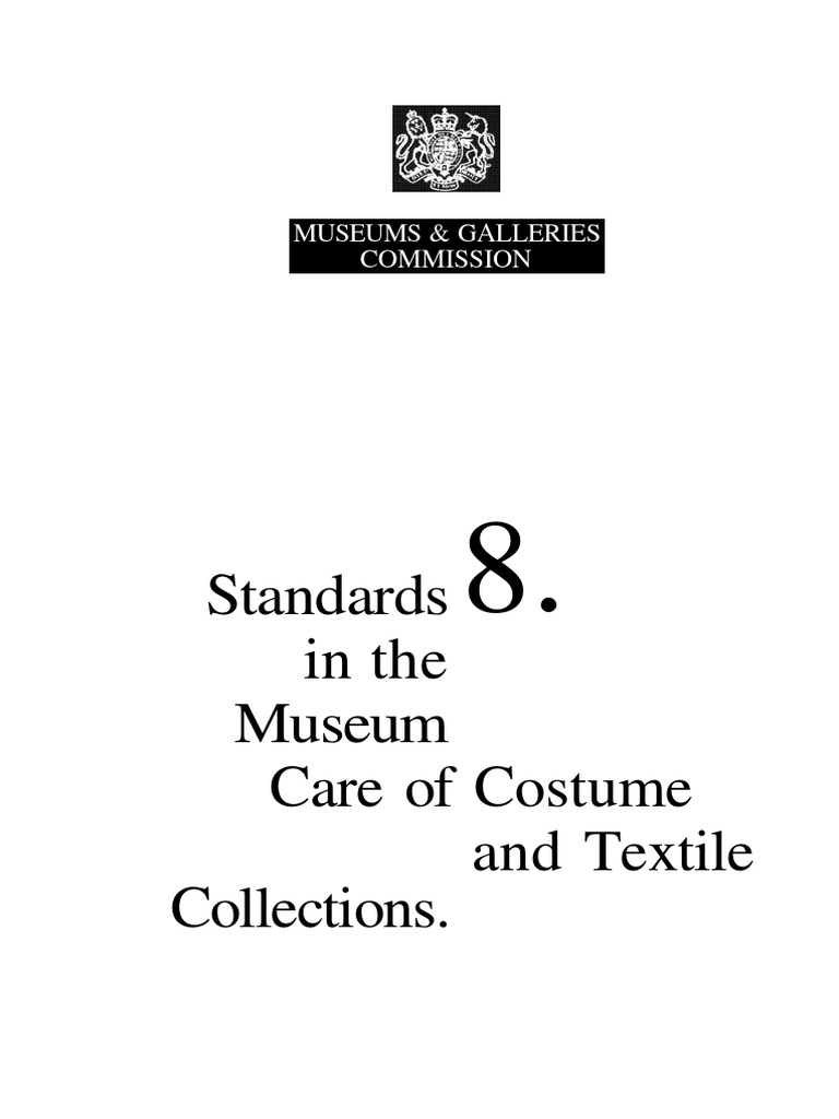 Standards in The Museum Care of Costume and Textile Collections | PDF ...