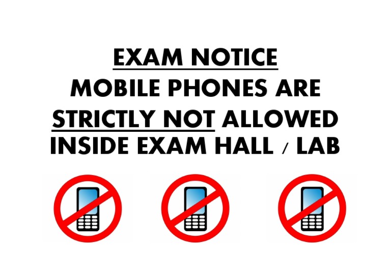 Exam Notice Mobile Phones Are Strictly Not Allowed Inside Exam Hall ...