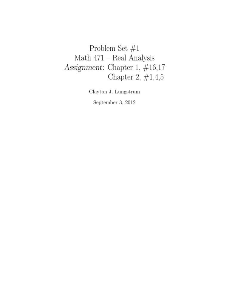 Problem Set #1 Math 471 - Real Analysis Assignment: Chapter 1, #16,17 ...
