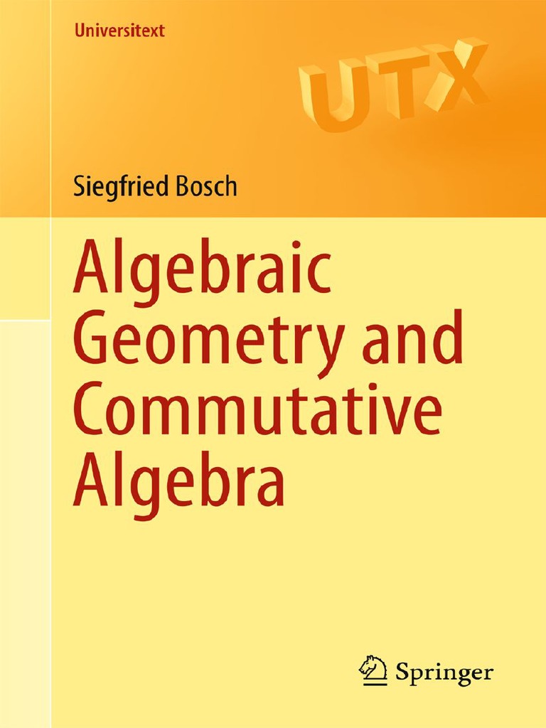 Bosch - Algebraic Geometry and Commutative Algebra PDF | PDF | Ring ...