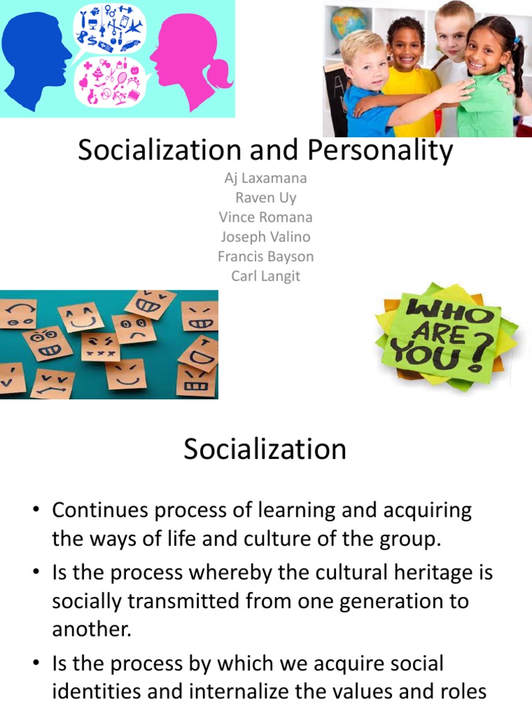 Socialization and Personality: Aj Laxamana Raven Uy Vince Romana Joseph ...