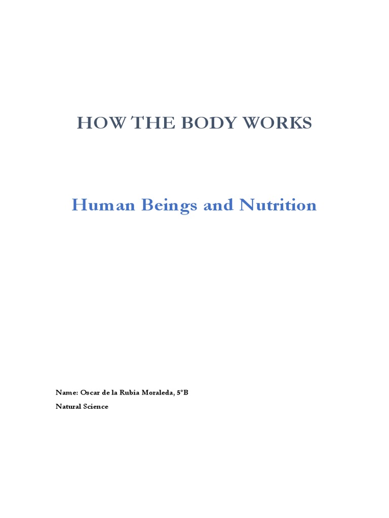 How The Body Works: Human Beings and Nutrition | PDF