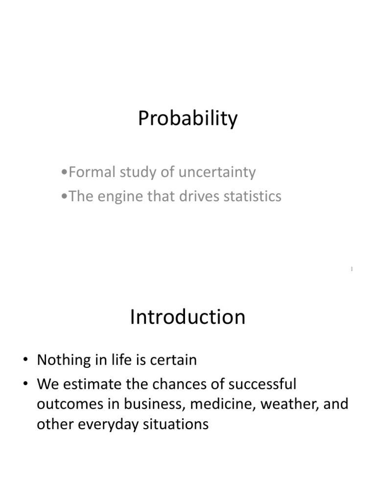 Probability: - Formal Study of Uncertainty - The Engine That Drives ...
