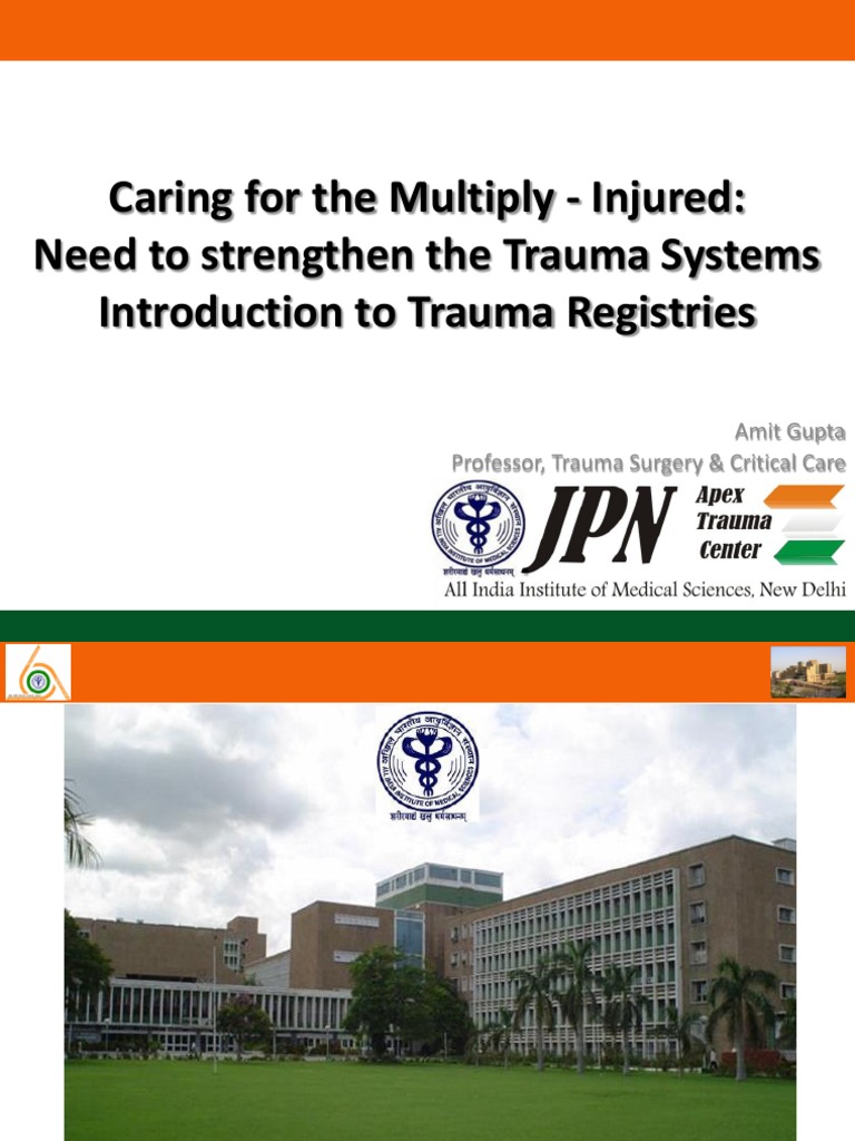 Prof DR Amit Gupta AITSC Trauma Registry & Trauma Quality Improvement ...