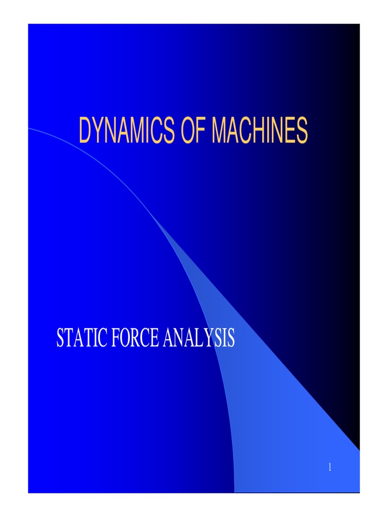 02 Static Force Analysis PDF | PDF | Force | Machine (Mechanical)