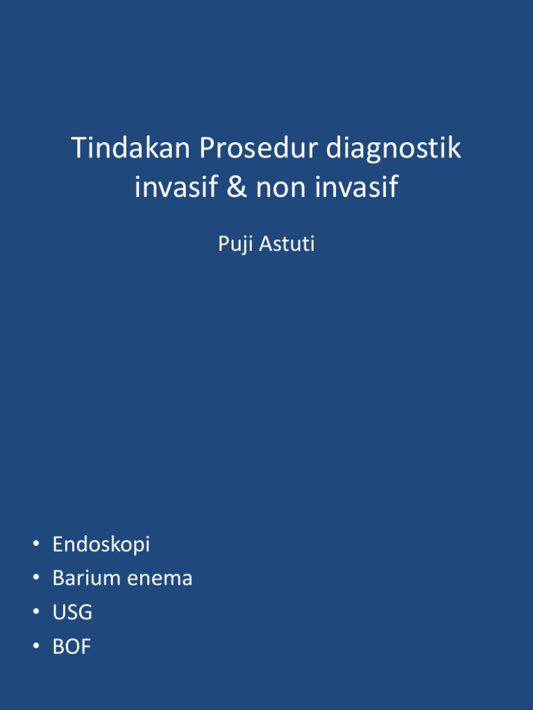 Tindakan Prosedur Diagnostik Invasif & Non Invasif | PDF | Kesehatan ...