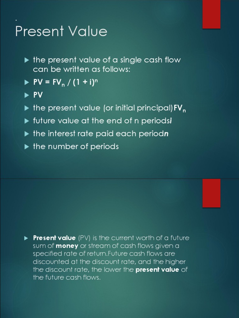 Present Value: The Present Value of A Single Cash Flow Can Be Written ...