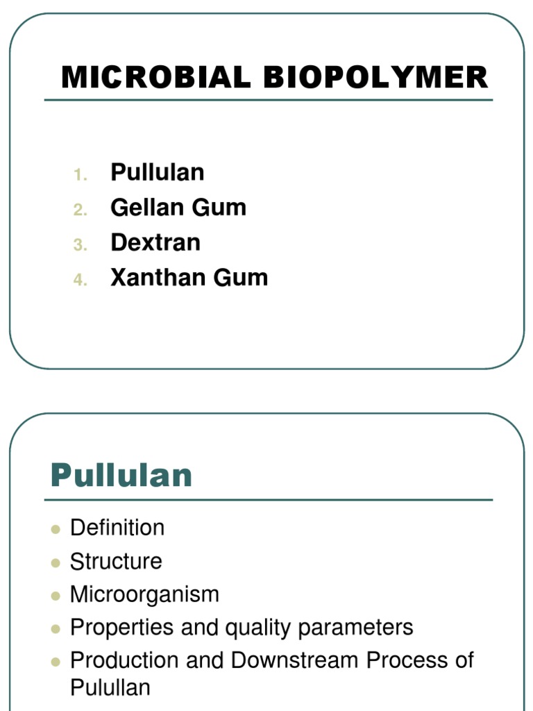 Microbial Biopolymer: Pullulan Gellan Gum Dextran Xanthan Gum | PDF ...