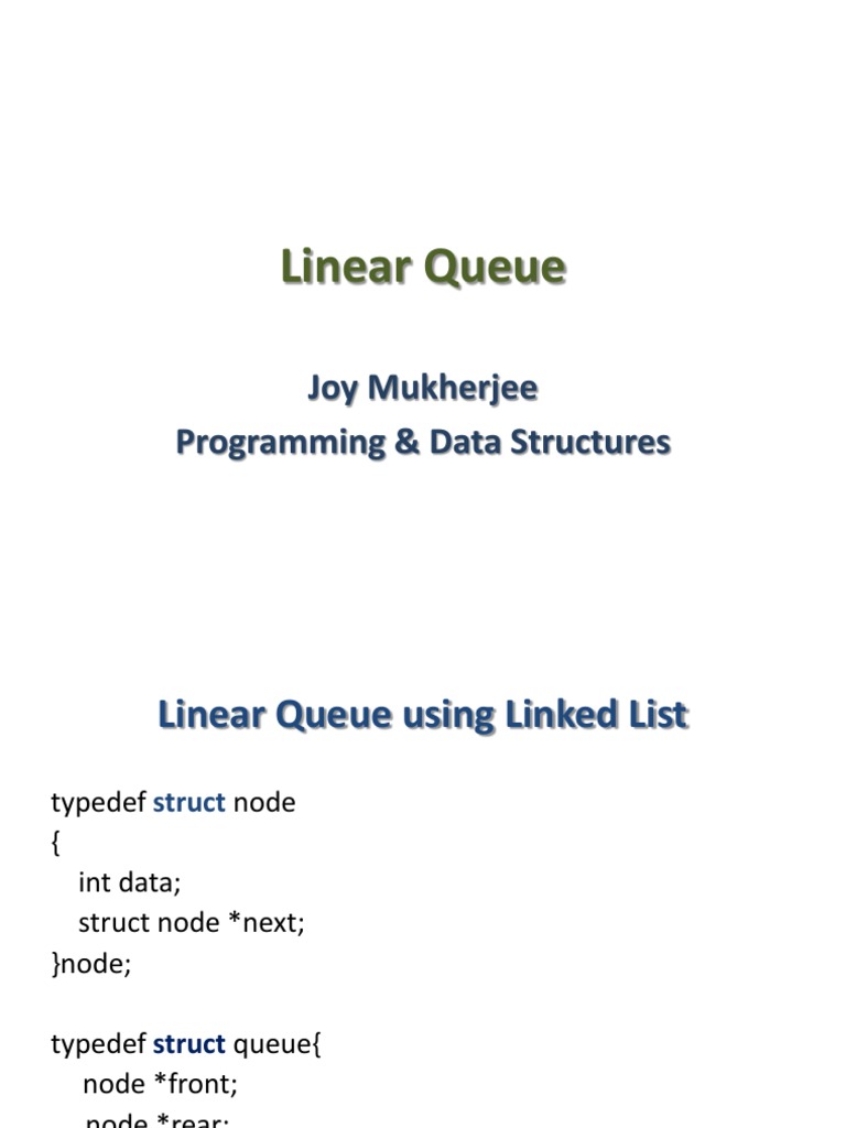 Linear Queue: Joy Mukherjee Programming & Data Structures | PDF | Models Of Computation | Computing