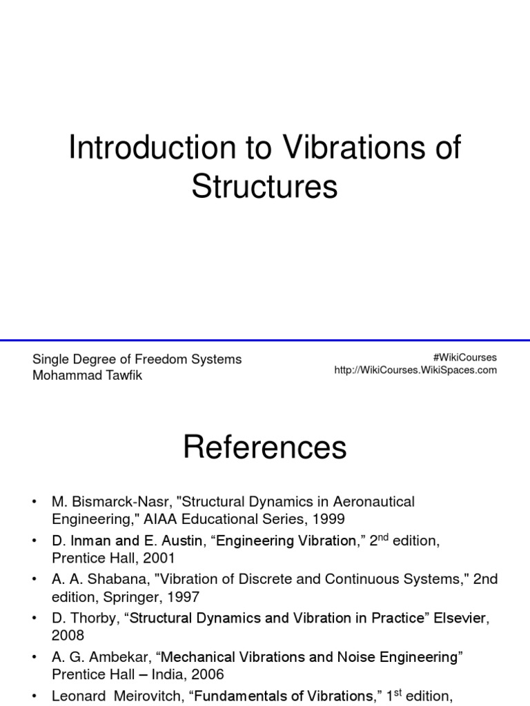 Introduction To Vibrations of Structures: Single Degree of Freedom Systems Mohammad Tawfik | PDF ...