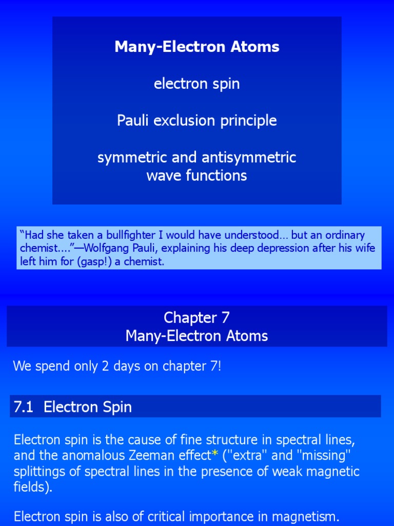 Many-Electron Atoms: Electron Spin Pauli Exclusion Principle Symmetric and Antisymmetric Wave ...