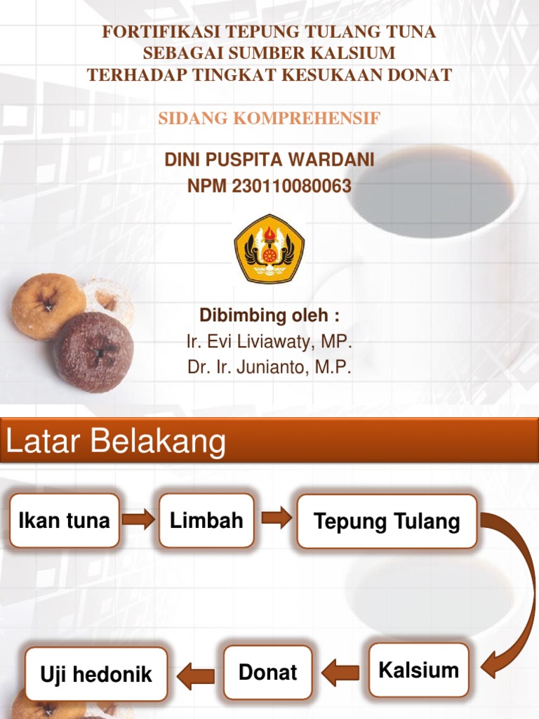 Fortifikasi Tepung Tulang Tuna Sebagai Sumber Kalsium Terhadap Tingkat Kesukaan Donat. | PDF