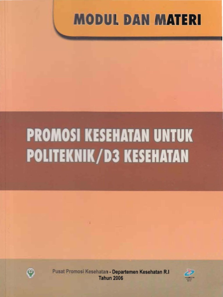 2006 - Modul Dan Materi Promosi Kesehatan Untuk Politeknik D3 Kesehatan | PDF
