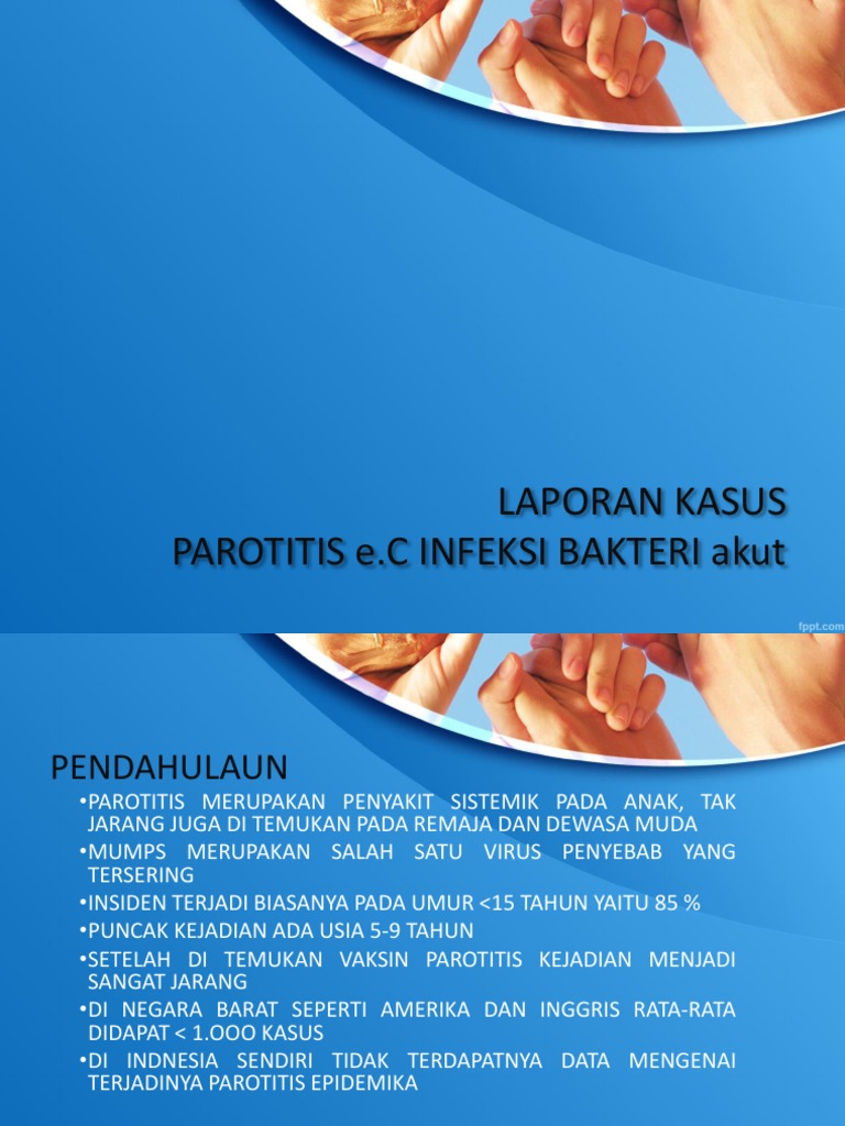 Parotitis akut karena infeksi bakteri pada pasien dengan riwayat sakit ...
