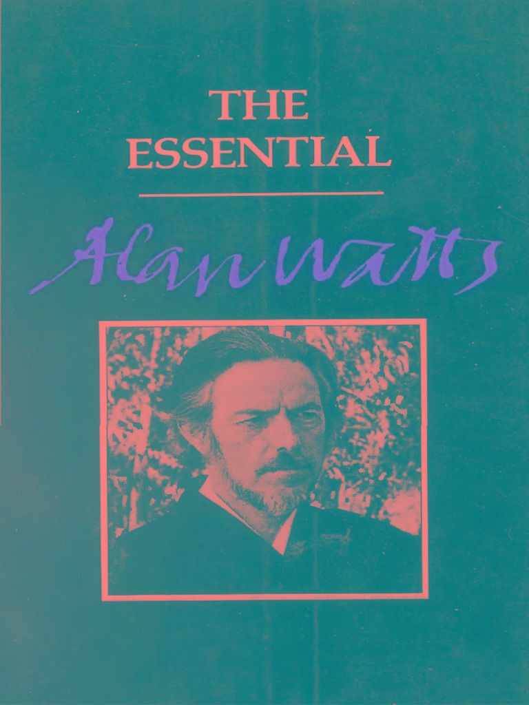 Alan Watts, Mark Watts The Essential Alan Watts | PDF