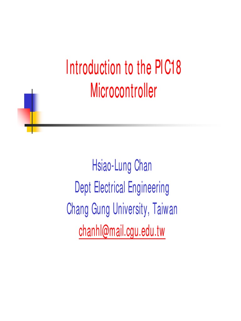 Introduction To The PIC18 Introduction To The PIC18 Microcontroller Microcontroller ...
