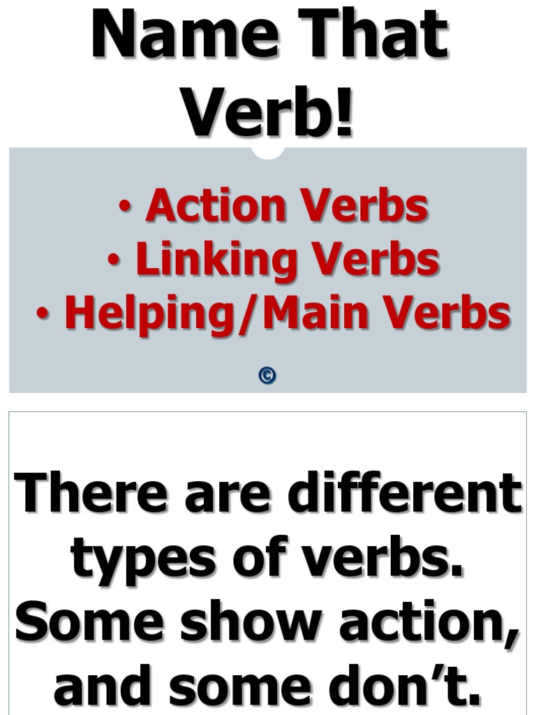 Action Verbs - Linking Verbs - Helping/Main Verbs | PDF | Verb | Rules