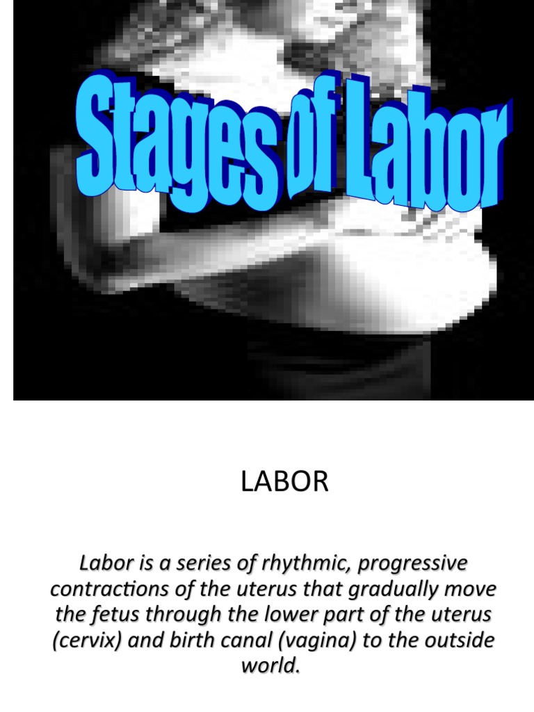 Stages of Labor | PDF | Childbirth | Pelvis