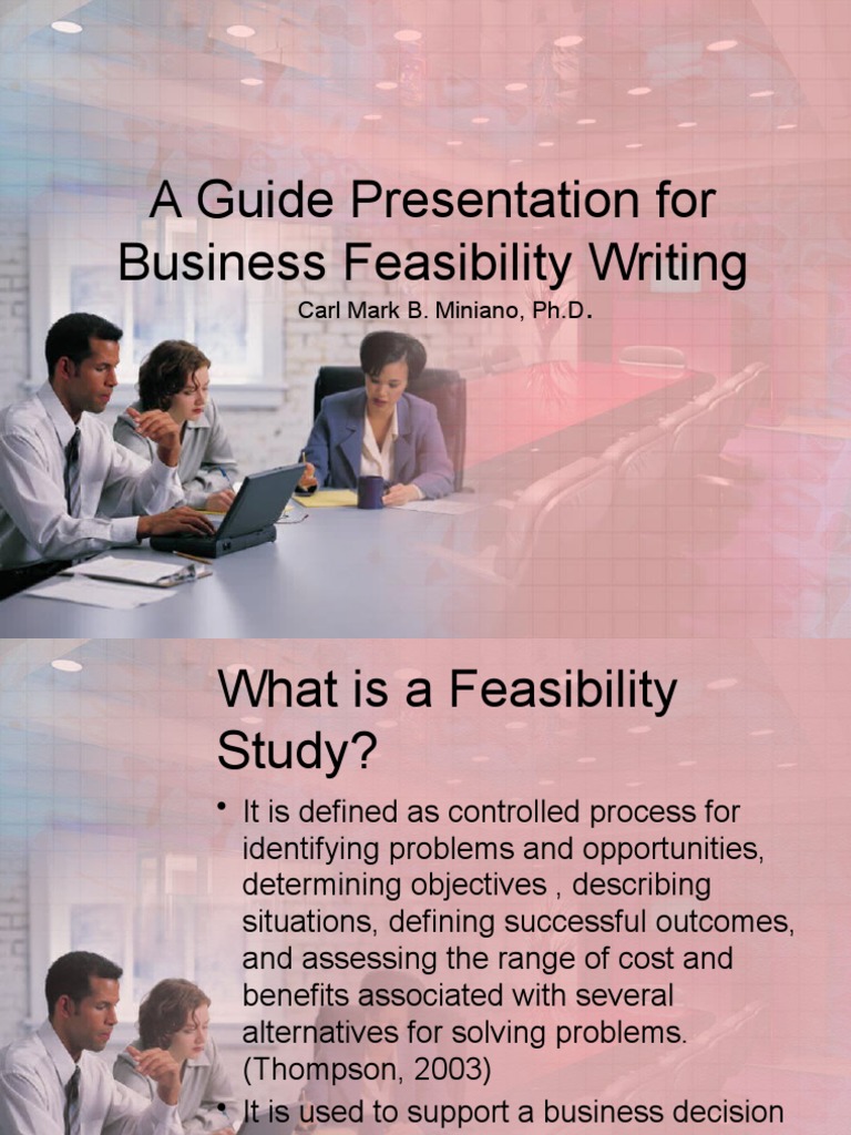 A Guide Presentation For Business Feasibility Writing: Carl Mark B. Miniano, PH.D | PDF ...