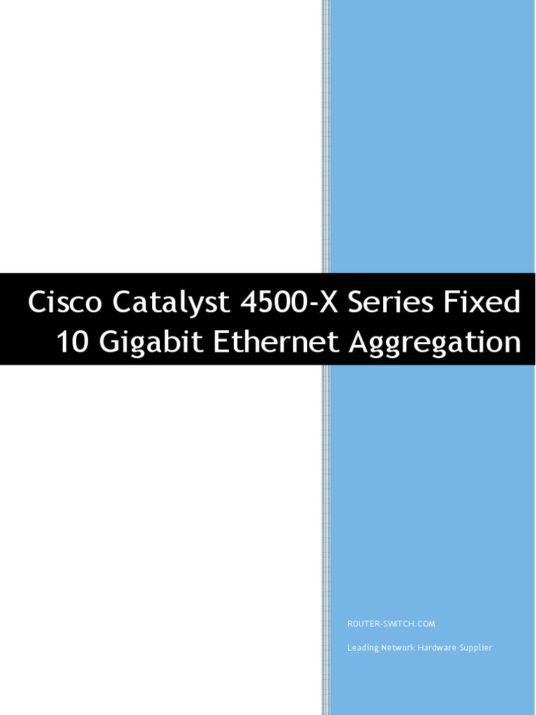 Cisco Catalyst 4500-X Series Fixed 10 Gigabit Ethernet Aggregation ...
